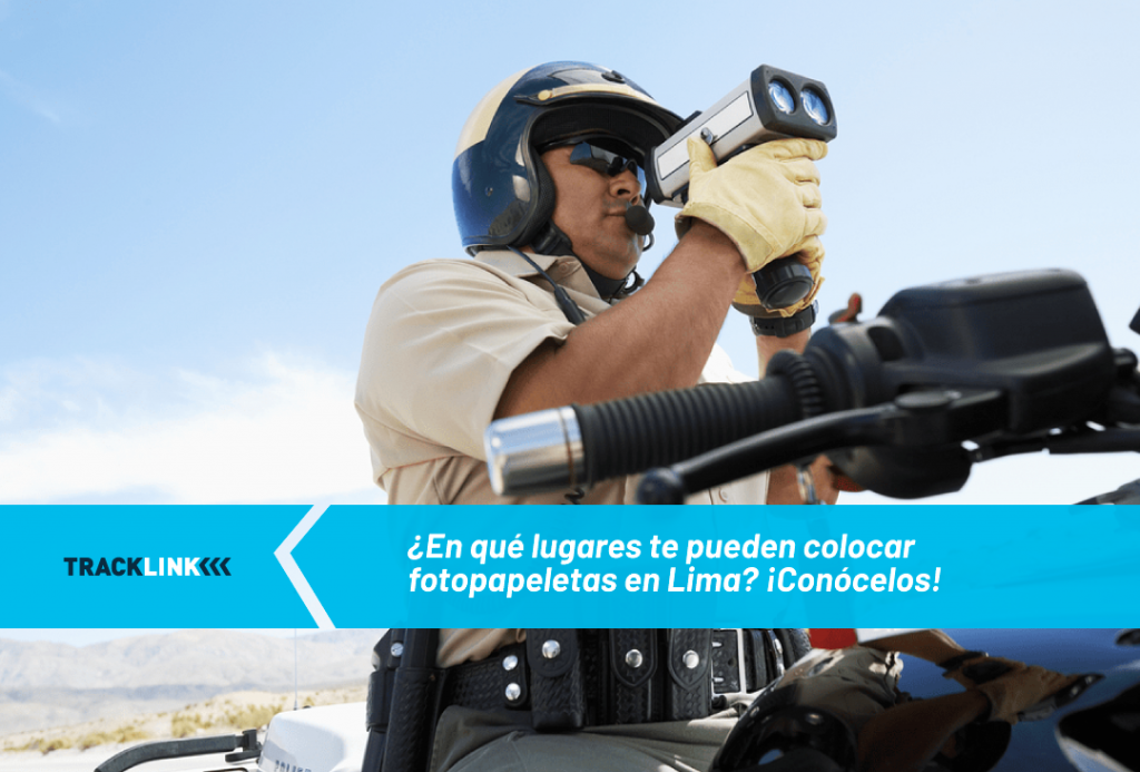 ¿En qué lugares te pueden colocar fotopapeletas en Lima? ¡Conócelos! - Tracklink