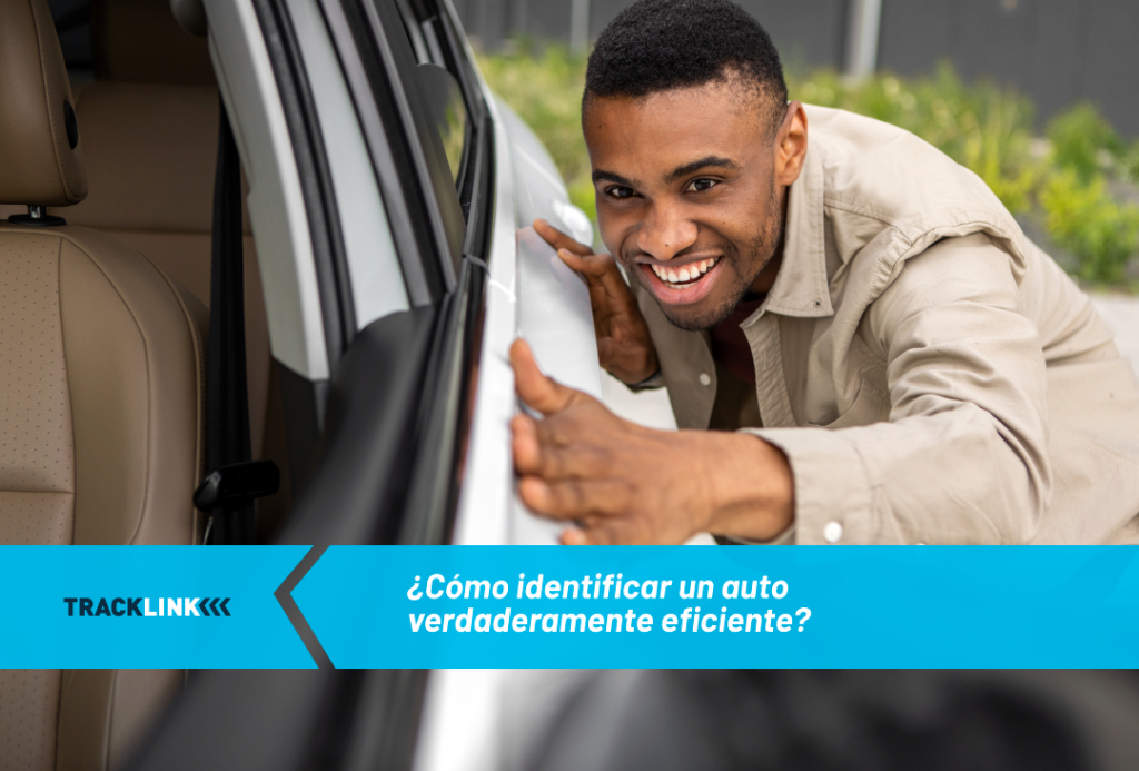 ¿Cómo identificar un auto verdaderamente eficiente? - Tracklink